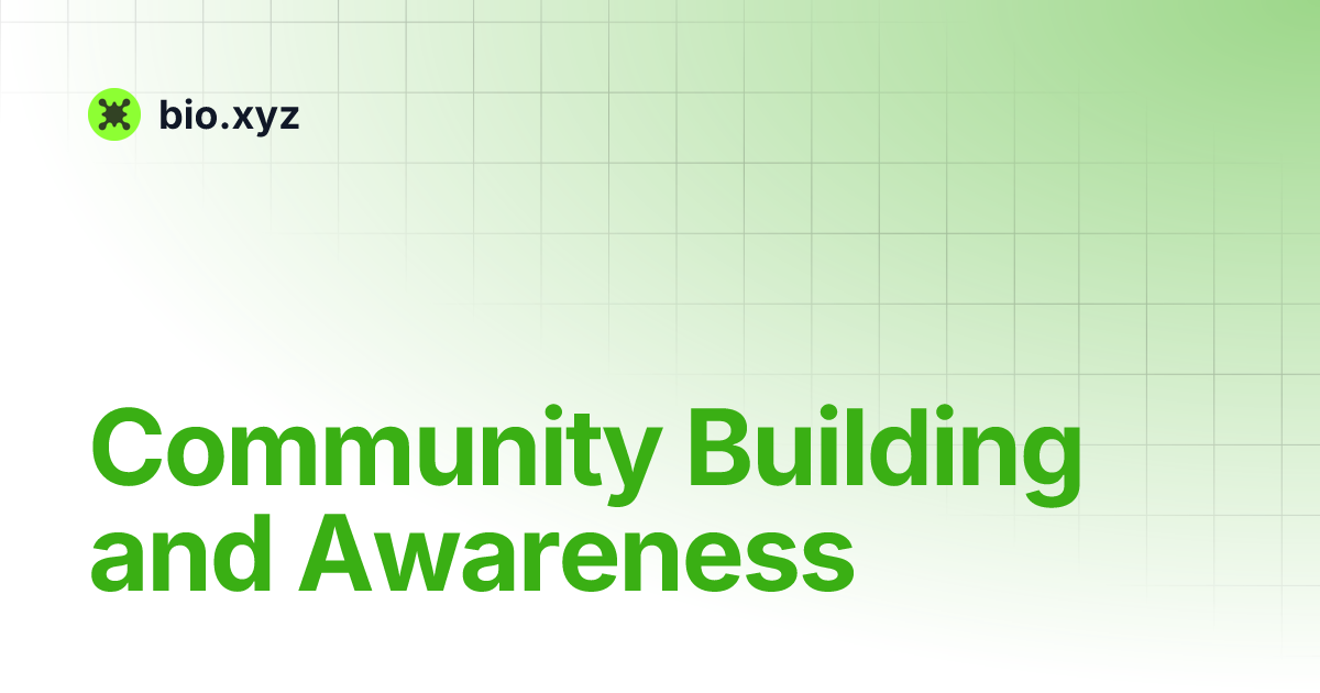 Community Building and Awareness | bio.xyz